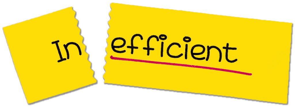 Sign with word inefficient turned into efficient